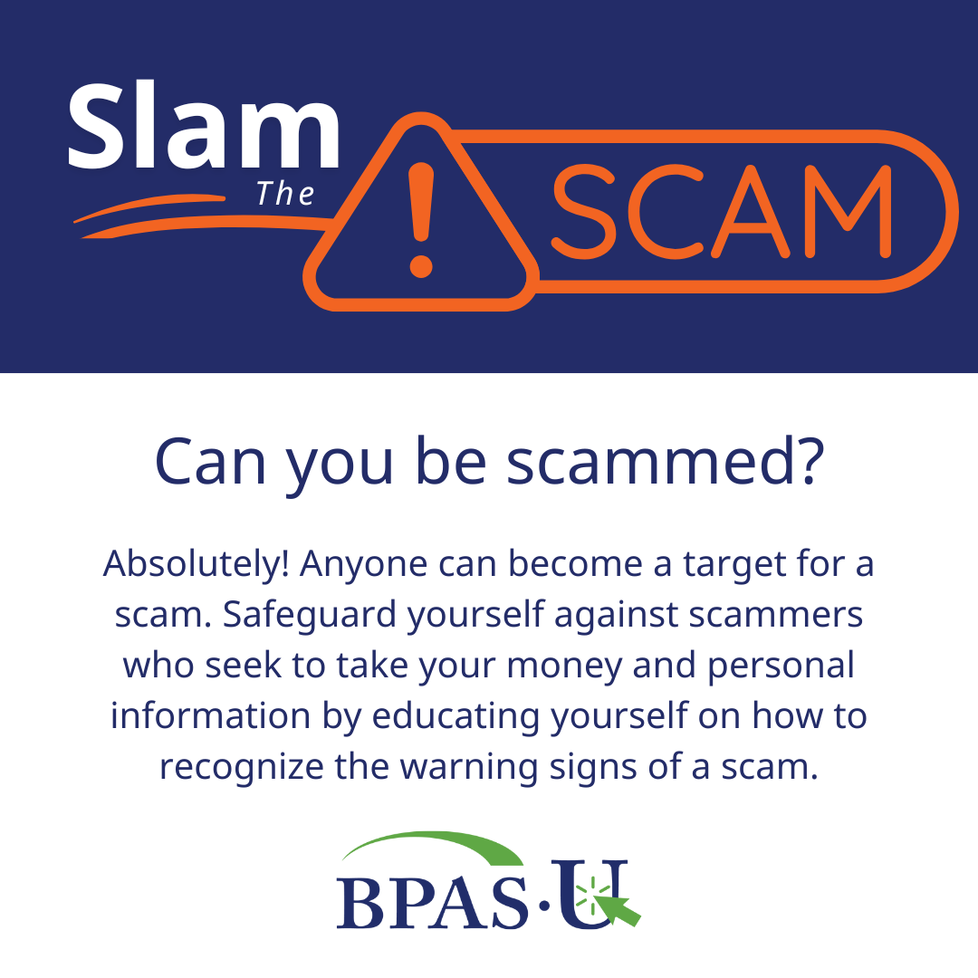 Slam the Scam ssa.gov/scam - BPAS University