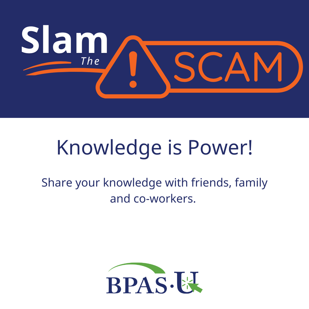 Slam the Scam! ssa.gov/scam - BPAS University